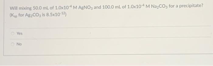 Solved Will mixing 50.0 mL of 1.0x10-4 M AgNO3 and 100.0 mL | Chegg.com