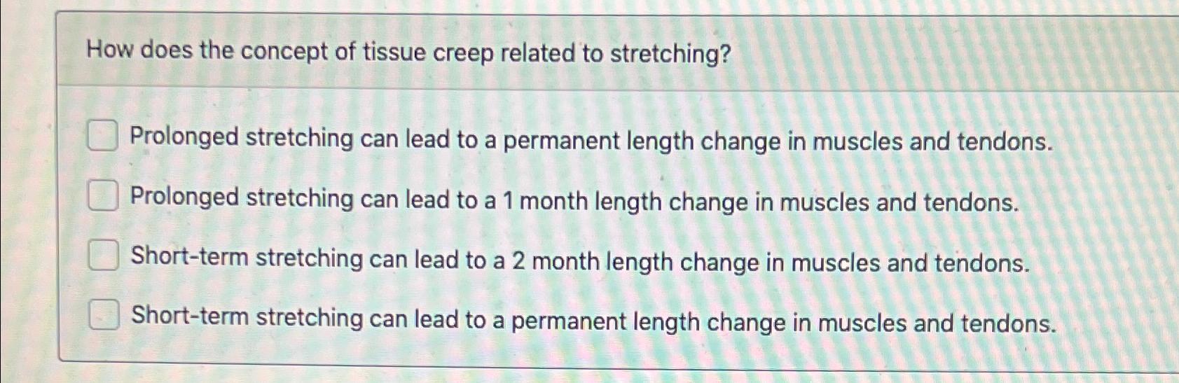 Solved How does the concept of tissue creep related to | Chegg.com