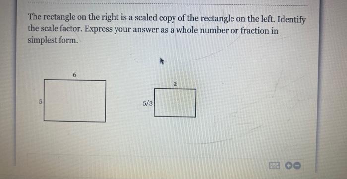 Solved The rectangle on the right is a scaled copy of the | Chegg.com