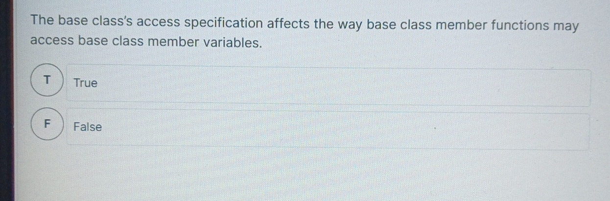 Solved The base class's access specification affects the way | Chegg.com