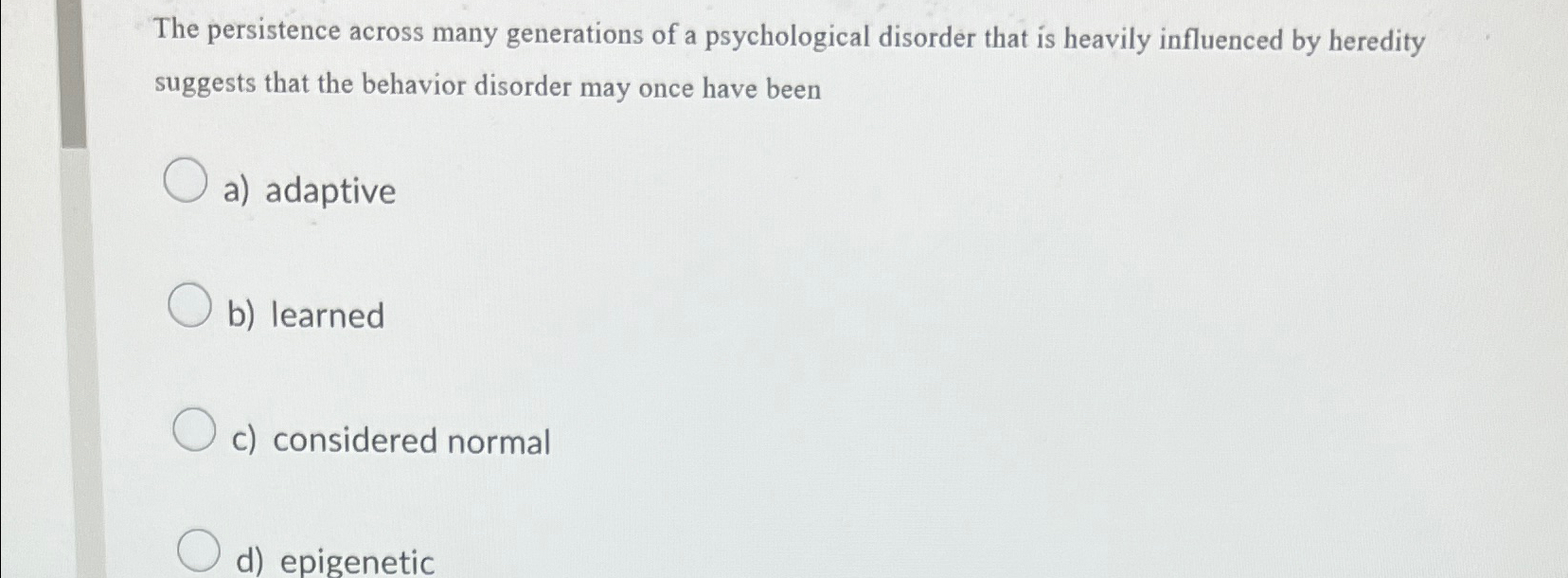Solved The persistence across many generations of a | Chegg.com