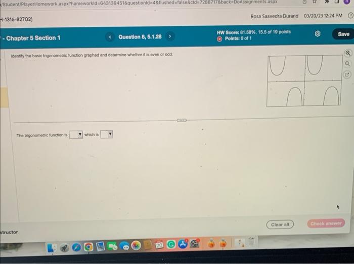 Solved Identify the basic tngonometric function graphed and | Chegg.com