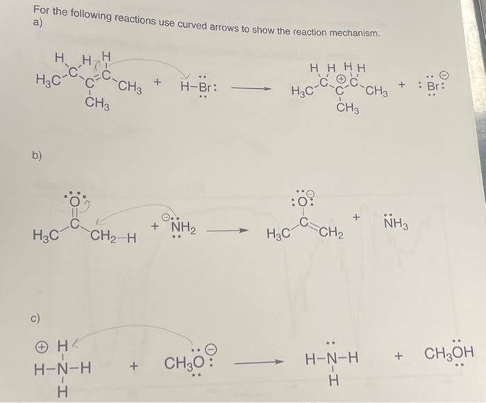 Solved For the following reactions use curved arrows to show | Chegg.com