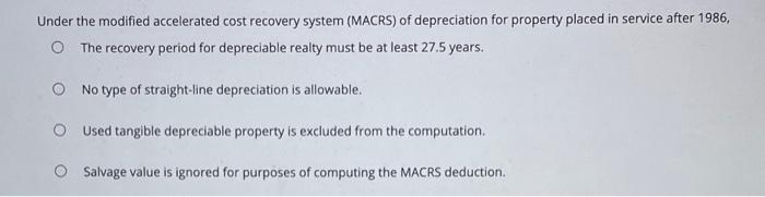 Solved Under the modified accelerated cost recovery system | Chegg.com