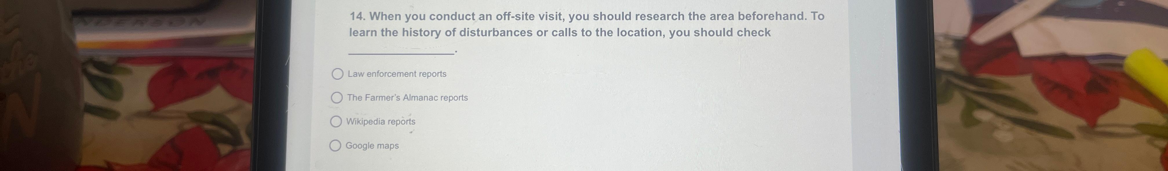 Solved When you conduct an off-site visit, you should | Chegg.com