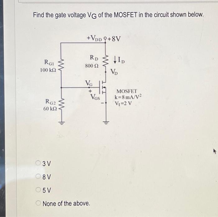 Solved Find the gate voltage VG of the MOSFET in the circuit | Chegg.com