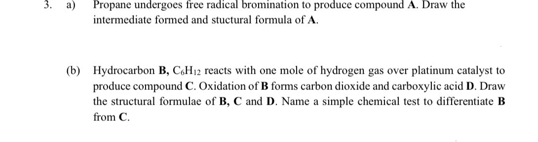 Solved a) ﻿Propane undergoes free radical bromination to | Chegg.com