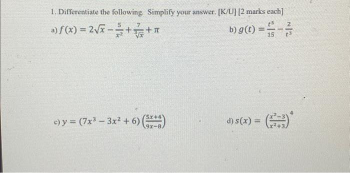 Solved 1. Differentiate the following. Simplify your answer. | Chegg.com