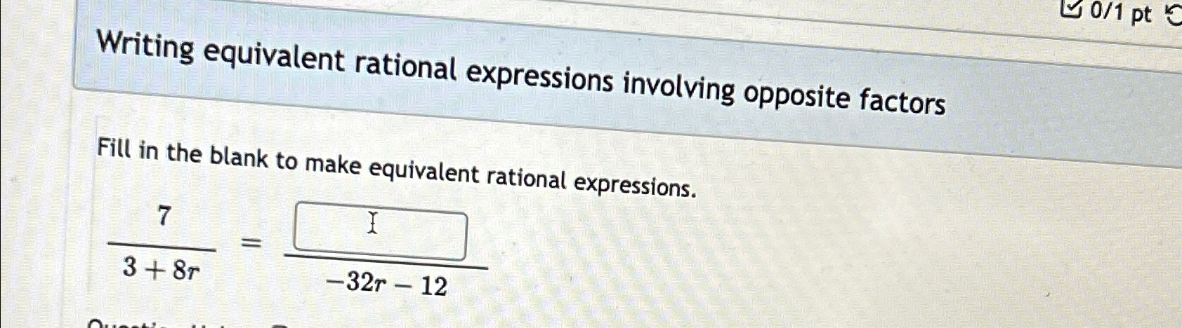 Solved Writing equivalent rational expressions involving | Chegg.com