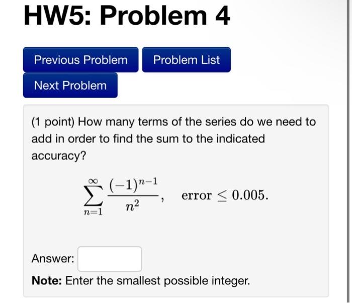 Solved (1 point) How many terms of the series do we need to | Chegg.com