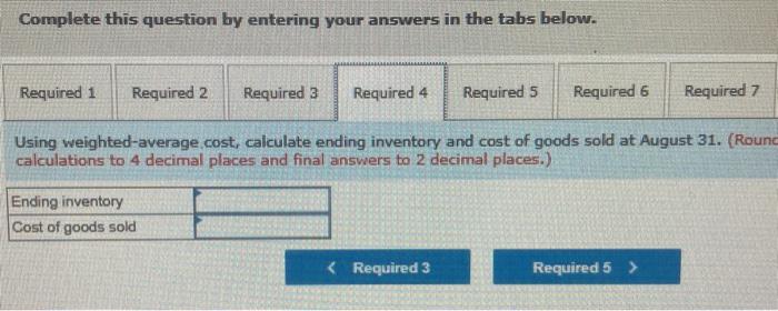 Solved For the specific identification method, the August 4 | Chegg.com