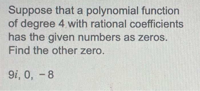 Solved Suppose that a polynomial function of degree 4 with | Chegg.com