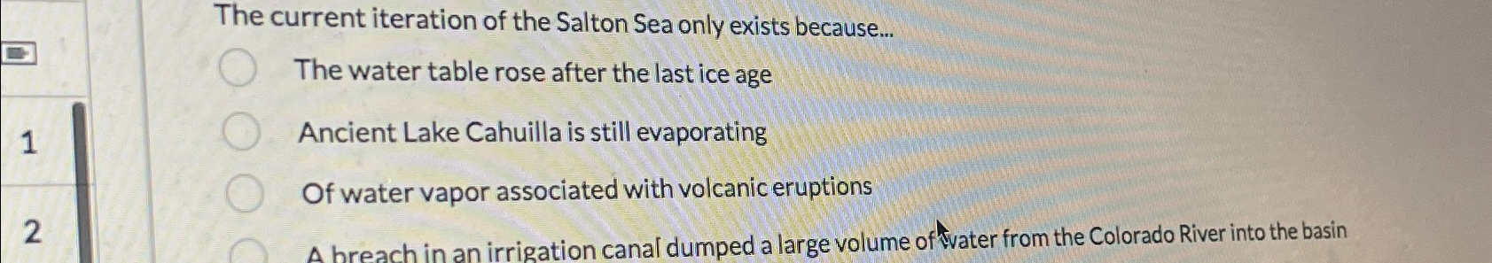 Solved The current iteration of the Salton Sea only exists | Chegg.com