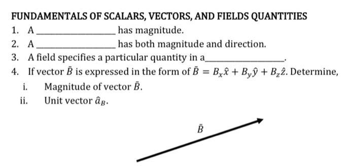 FUNDAMENTALS OF SCALARS, VECTORS, AND FIELDS | Chegg.com