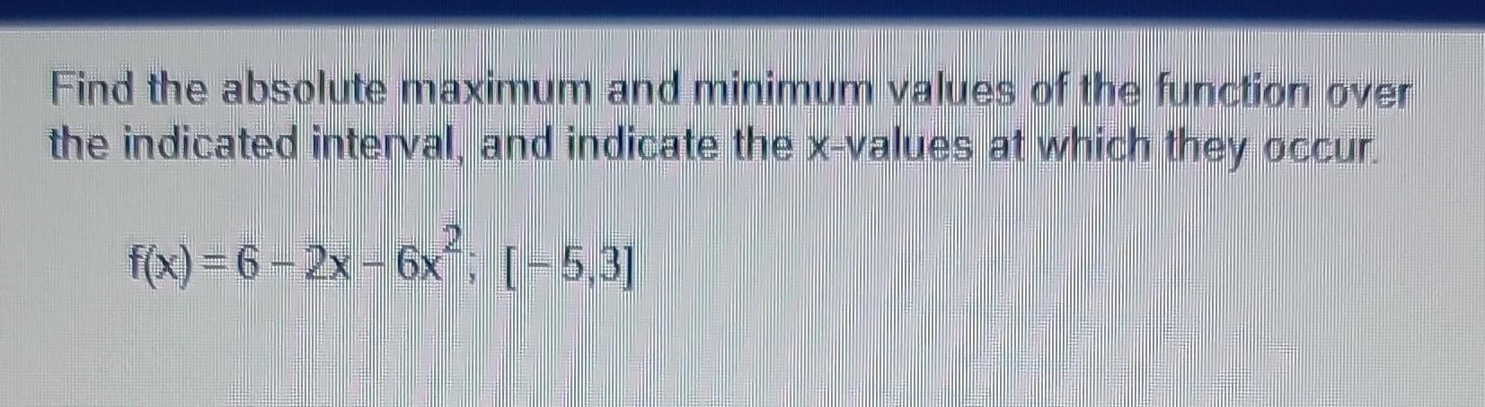 Solved Find The Absolute Maximum And Minimum Values Of The