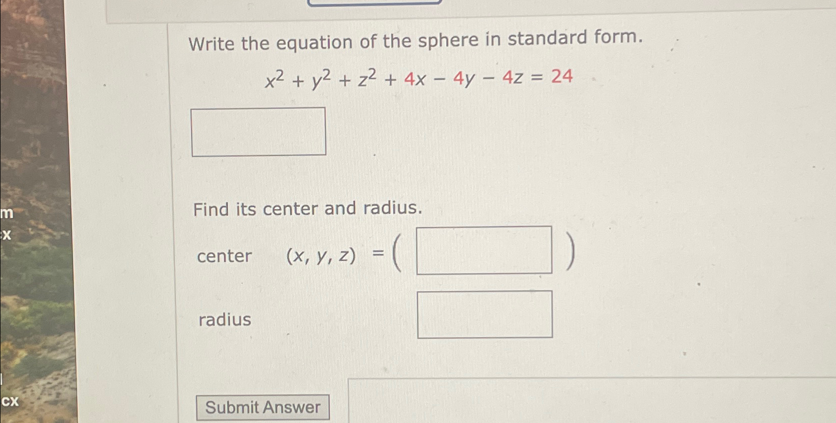 Solved Write the equation of the sphere in standard | Chegg.com