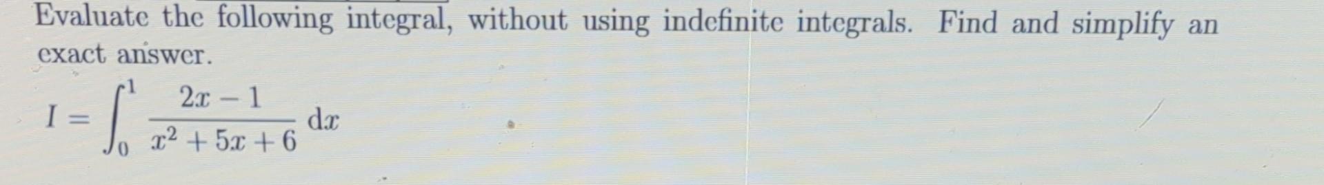 Solved Evaluate the following integral, without using | Chegg.com