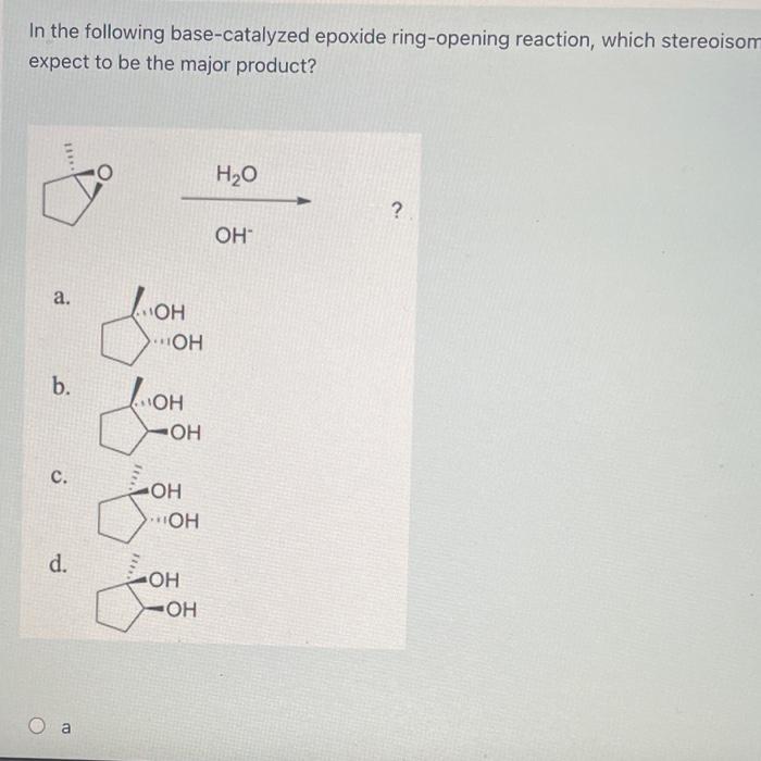 Solved In the following base-catalyzed epoxide ring-opening | Chegg.com