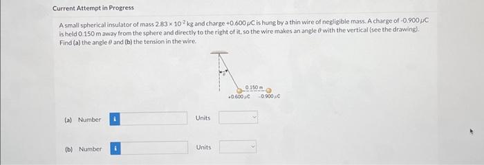 Solved Current Attempt in Progress A small spherical | Chegg.com