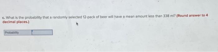 Solved Exercise 7-11 Algo - Using R Beer bottles are filled | Chegg.com