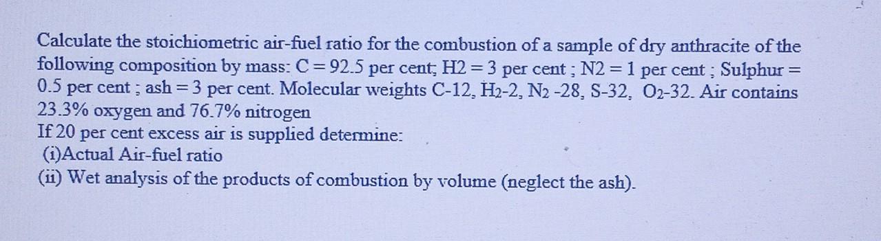 Solved = Calculate the stoichiometric air-fuel ratio for the | Chegg.com