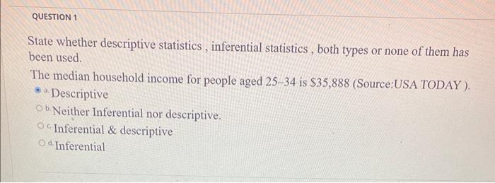 Solved State whether descriptive statistics, inferential | Chegg.com