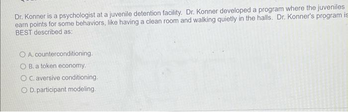 Solved Dr. Konner is a psychologist at a juvenile detention | Chegg.com