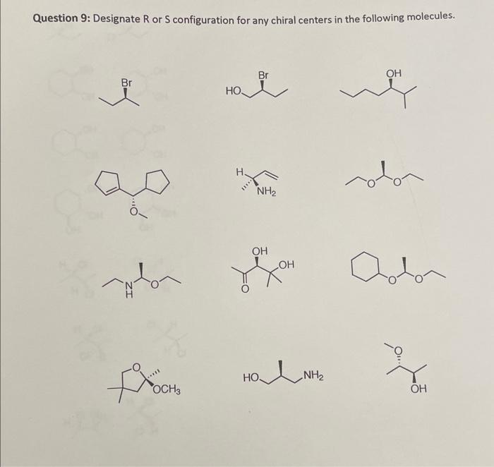 Solved Question 9: Designate R or S configuration for any | Chegg.com