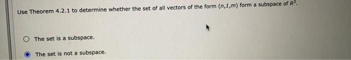 Solved Use Theorem 4.2.1 to determine whether the set of all | Chegg.com