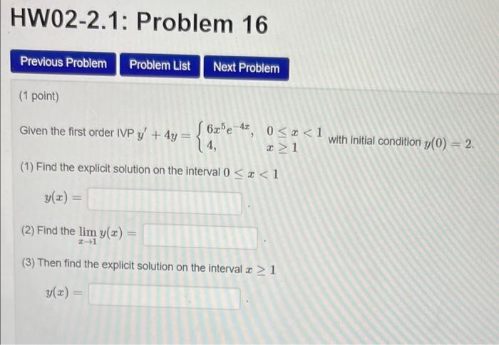 Solved Given the first order IVP y′+4y={6x5e−4x,4,0≤x
