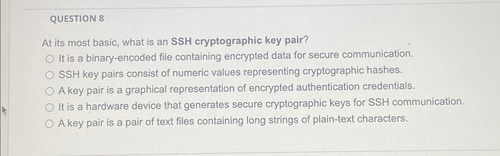 Solved QUESTION 8At its most basic, what is an SSH | Chegg.com