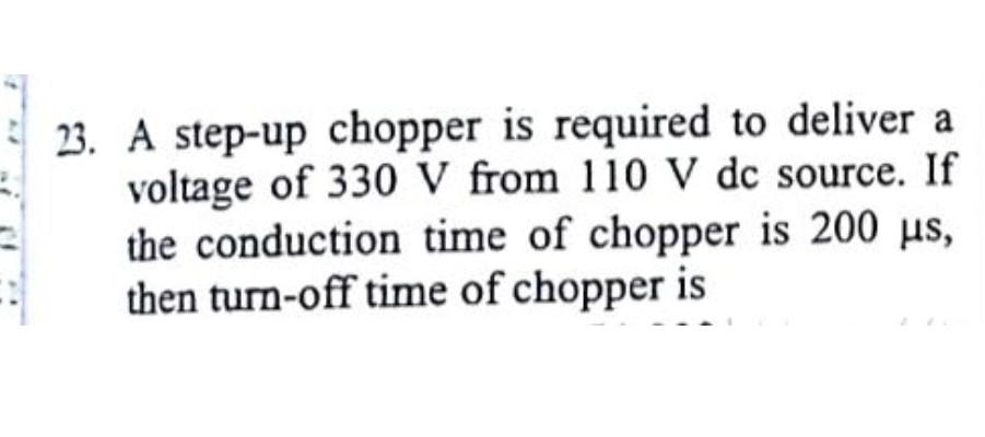 Solved 23. A step-up chopper is required to deliver a | Chegg.com