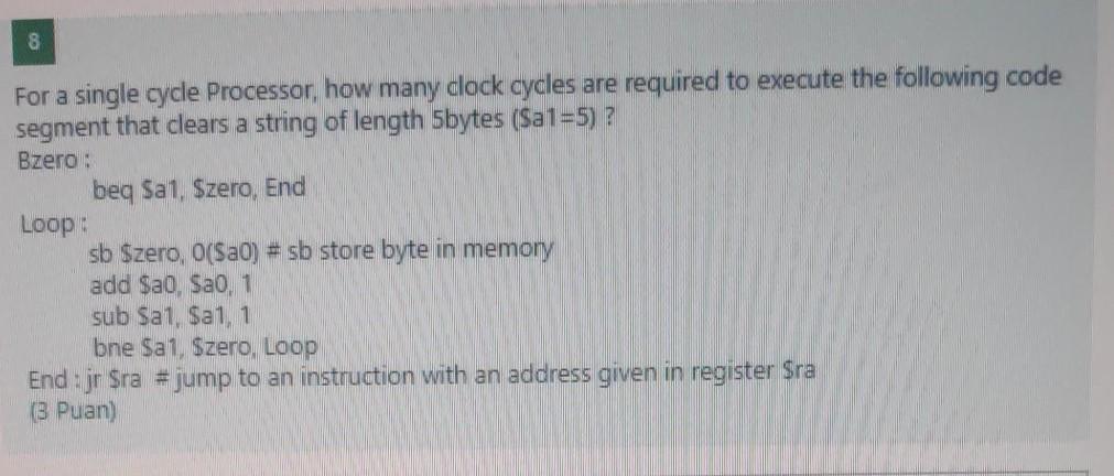 Solved 8 For a single cycle Processor, how many clock cycles | Chegg.com