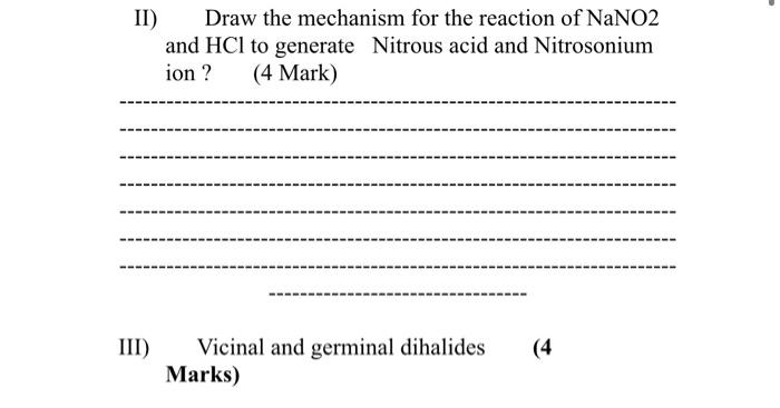 Solved II) Draw the mechanism for the reaction of NaNO2 and | Chegg.com