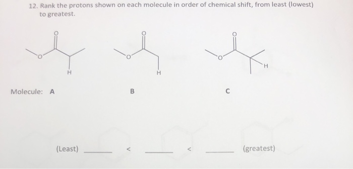 Solved 12. Rank the protons shown on each molecule in order | Chegg.com