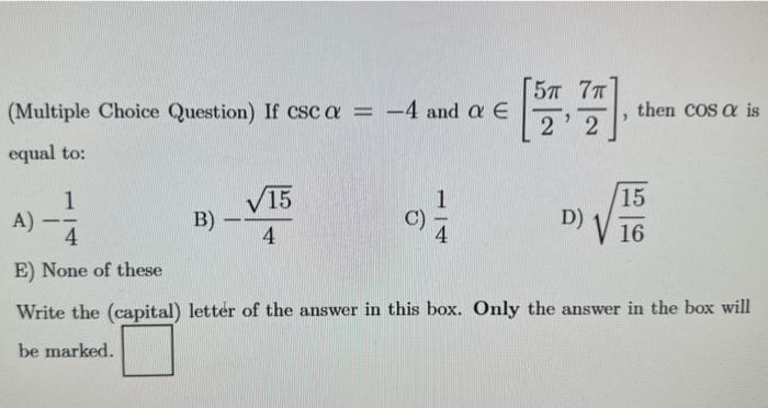 Solved (Multiple Choice Question) If CSc a = -4 and a E csc | Chegg.com