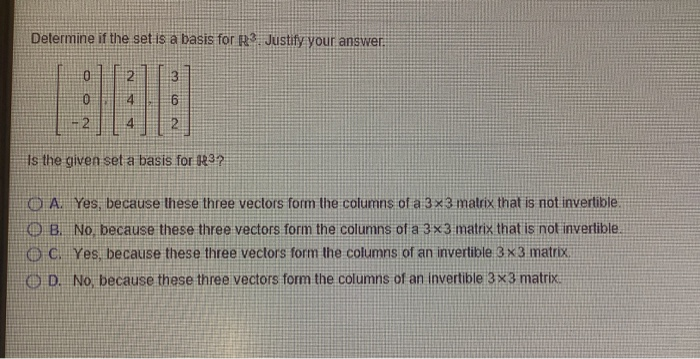 Solved Determine if the set is a basis for R3. Justify your | Chegg.com