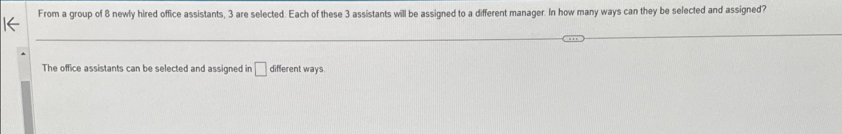 Solved From a group of 8 ﻿newly hired office assistants, 3 | Chegg.com