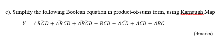 Solved c). ﻿Simplify the following Boolean equation in | Chegg.com