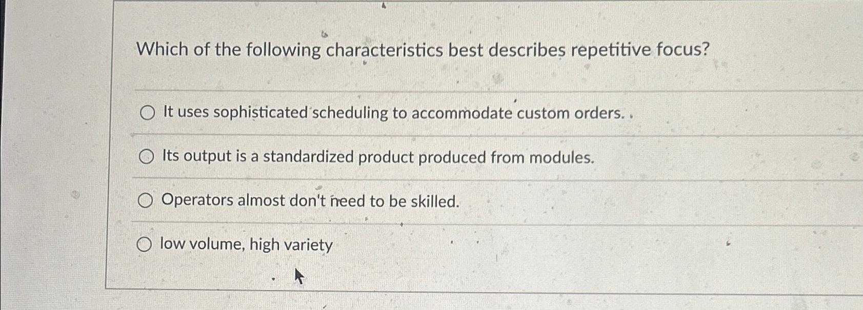 Solved Which of the following characteristics best describes | Chegg.com