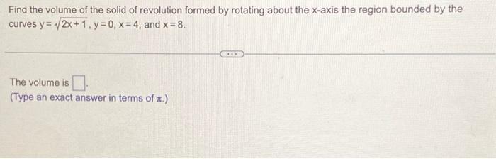 Solved Find the volume of the solid of revolution formed by | Chegg.com