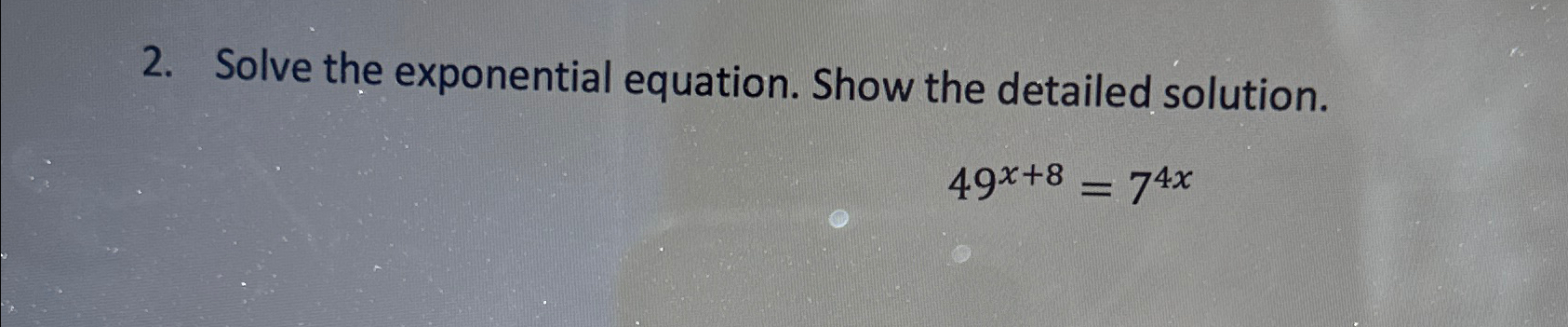 Solved Solve the exponential equation. Show the detailed | Chegg.com