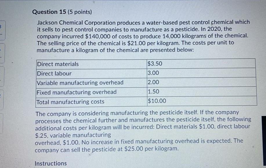 Solved 3 Question 15 (5 points) Jackson Chemical Corporation | Chegg.com