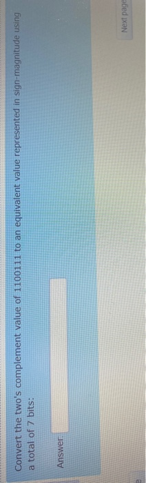 Solved Convert the two's complement value of 1100111 to an | Chegg.com