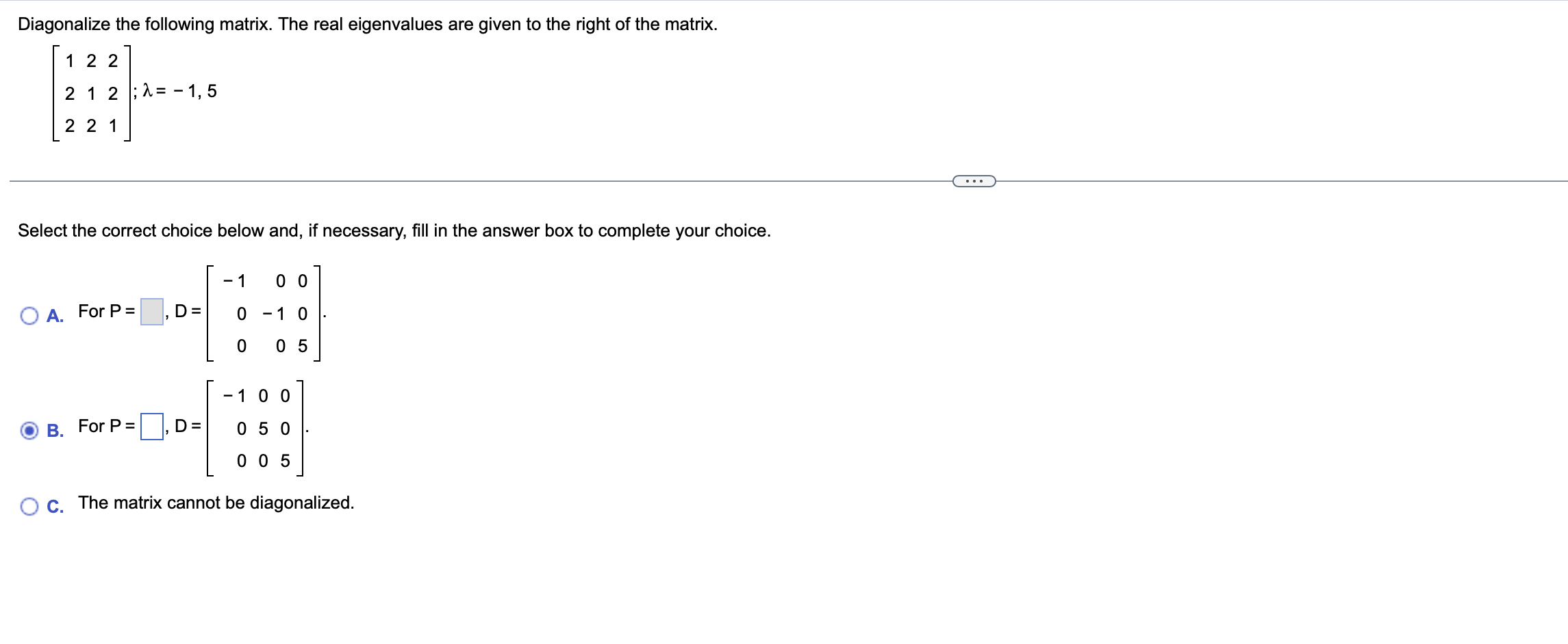 Solved Diagonalize the following matrix. The real | Chegg.com