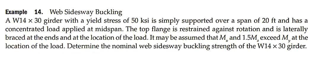 Solved Example 14. Web Sidesway Buckling A W14 x 30 girder | Chegg.com