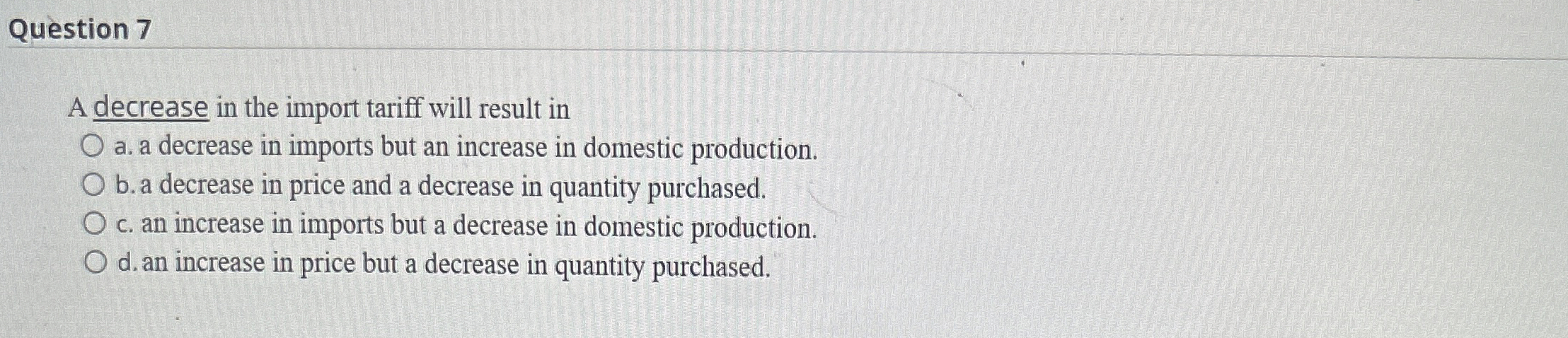 Solved Question 7A decrease in the import tariff will result | Chegg.com