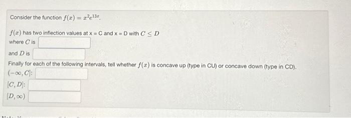 Solved Consider the function f(x)=x2e13x. f(x) has two | Chegg.com