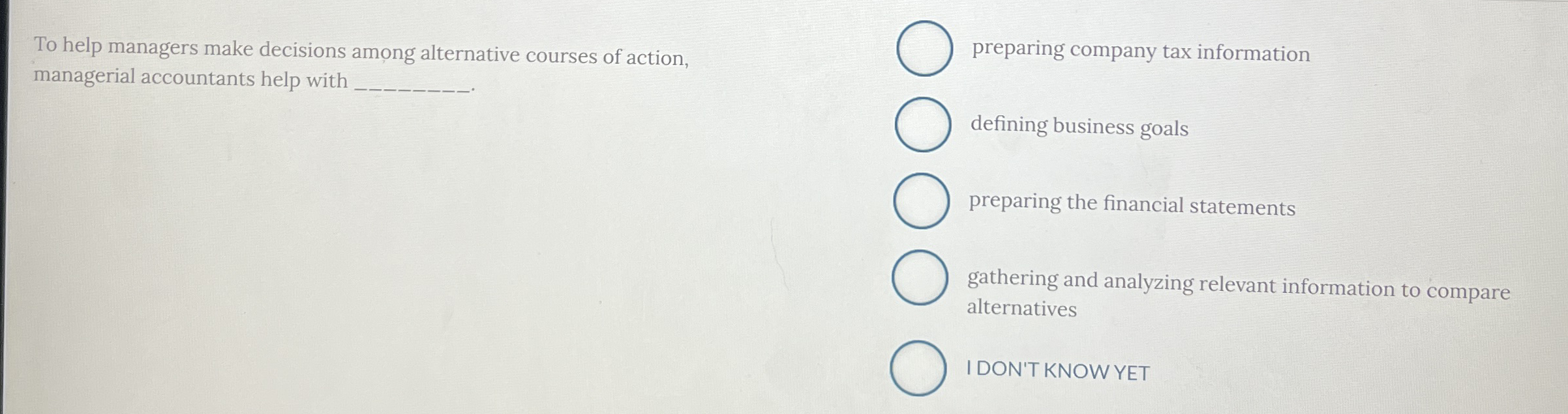 Solved To help managers make decisions among alternative | Chegg.com