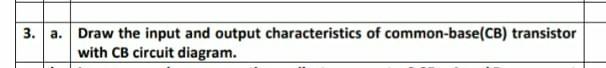 Solved 3. a. Draw the input and output characteristics of | Chegg.com